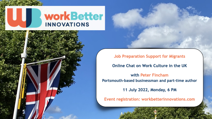 11 July 2022: Online Chat on UK Work Culture with Peter Fincham - Work ...